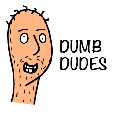 DUMB DUDES – LINE stickers | LINE STORE