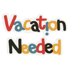 vacation needed – สติกเกอร์ LINE | LINE STORE
