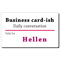 Business card-ish, only for [Hellen] - Stiker LINE | LINE STORE